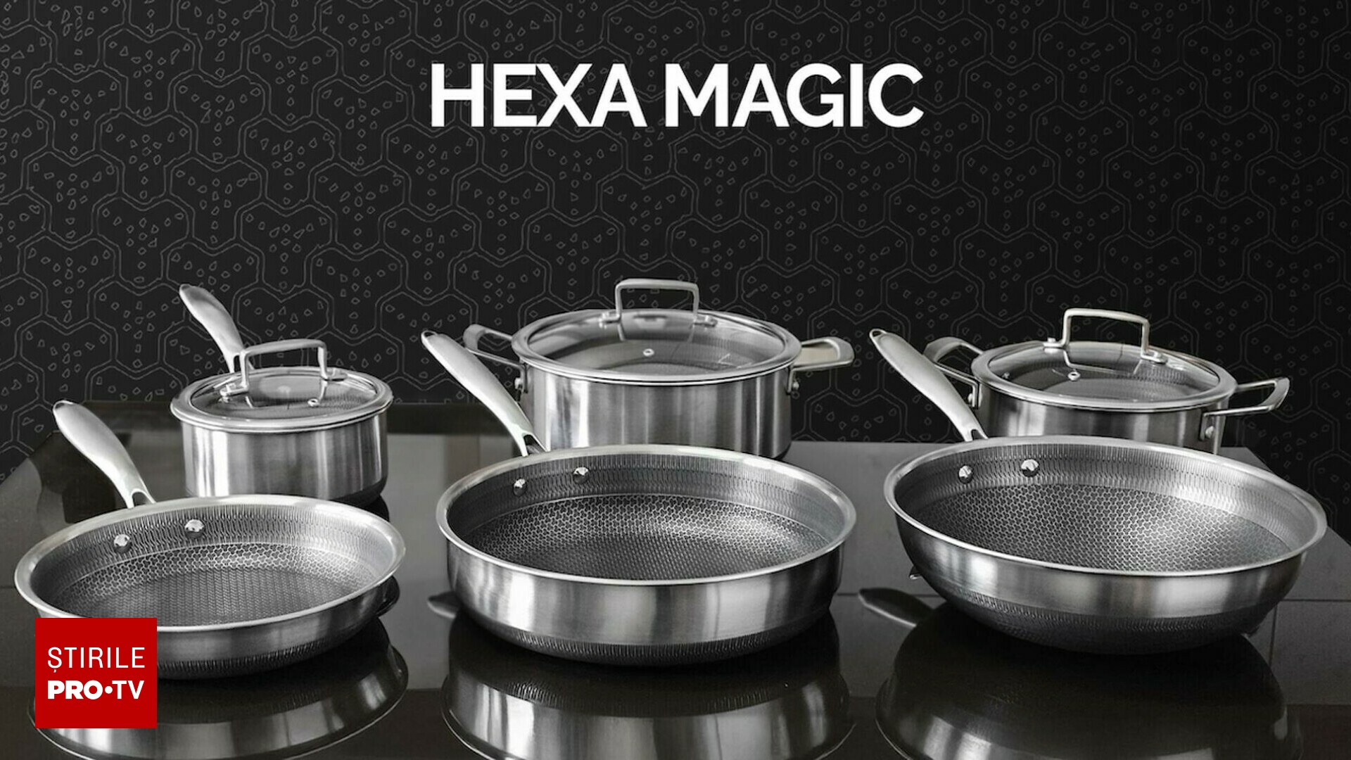 (P) HEXA MAGIC - Tigaia antiaderentă care nu se zgârie - Știrile ProTV