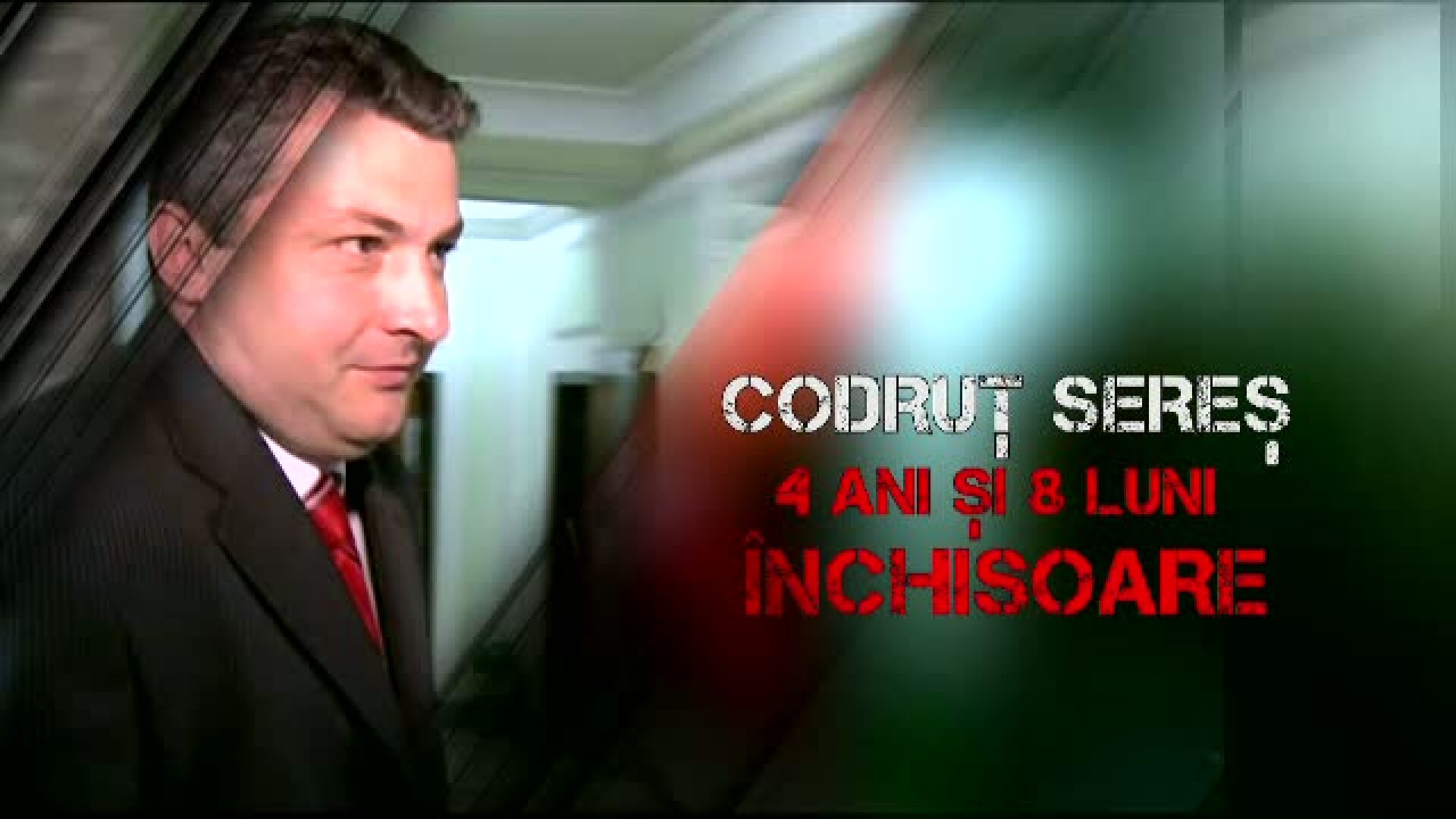 Codrut Seres, condamnat definitiv la 4 ani si 8 luni de inchisoare ...